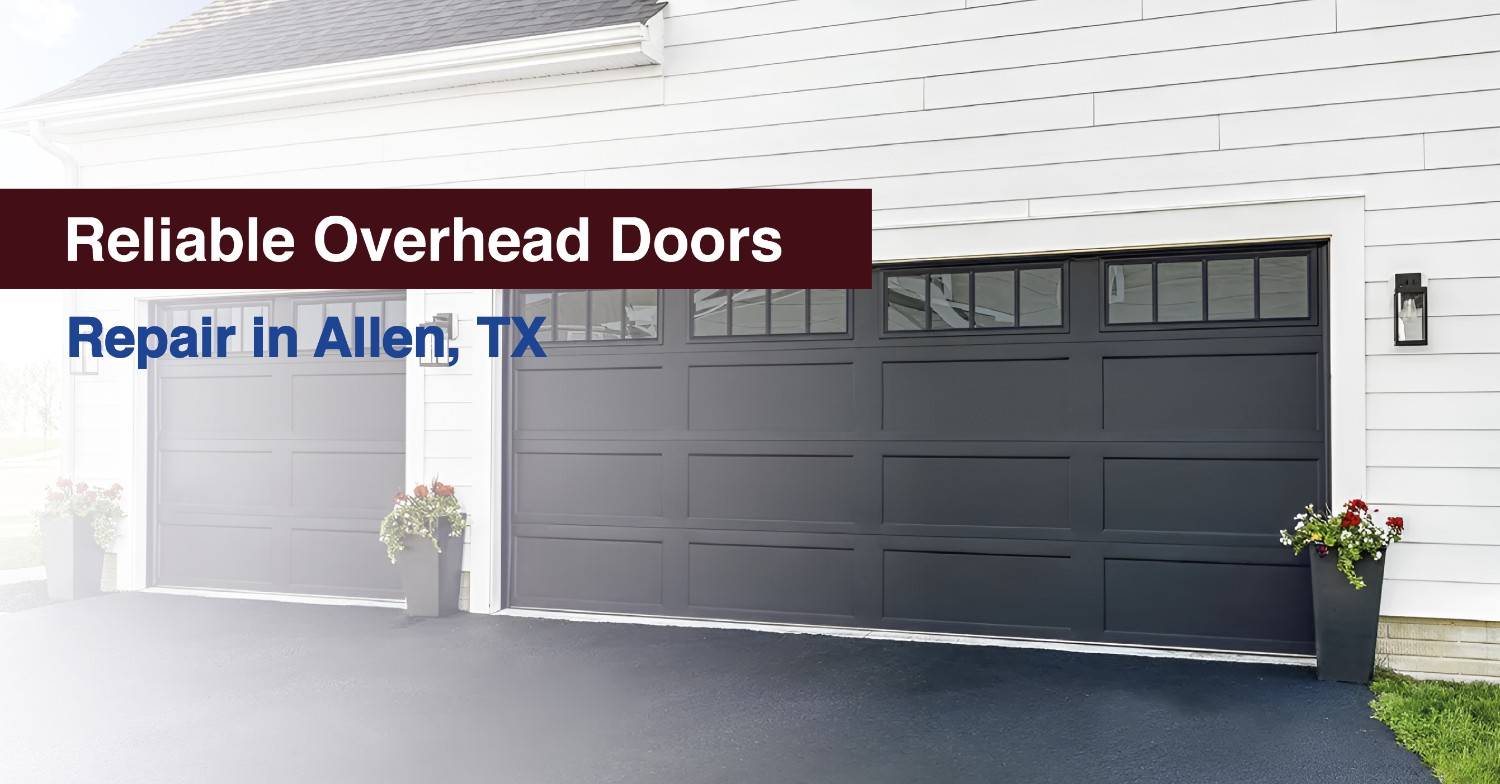 Reliable Overhead Doors Repair in Allen, TX