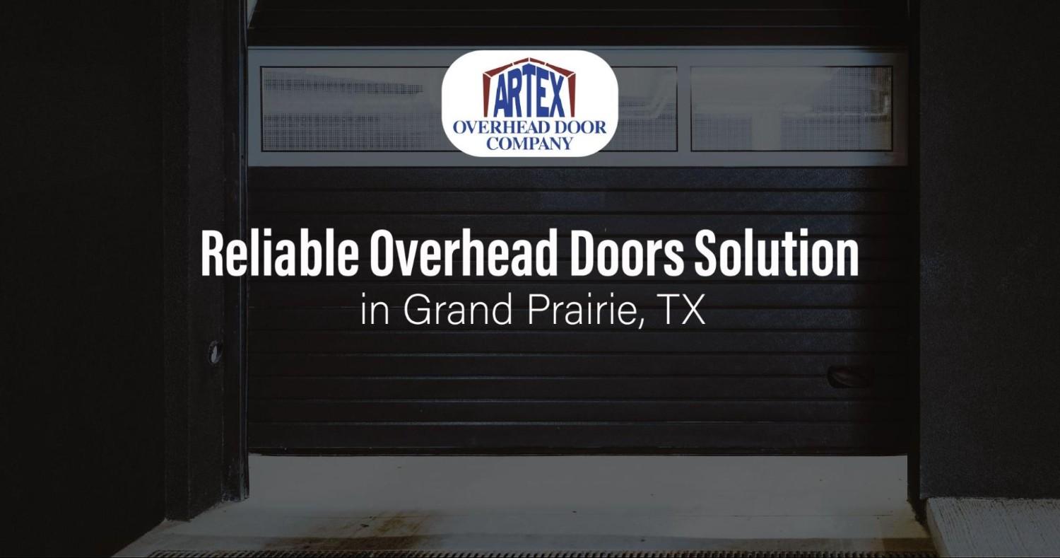 Reliable Overhead Doors Solution in Grand Prairie, TX