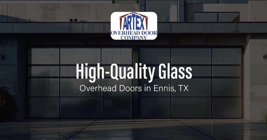 High-Quality Glass Overhead Doors in Ennis, TX